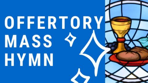 44 Offertory Hymns | Songs for Offertory - Catholic Utopia